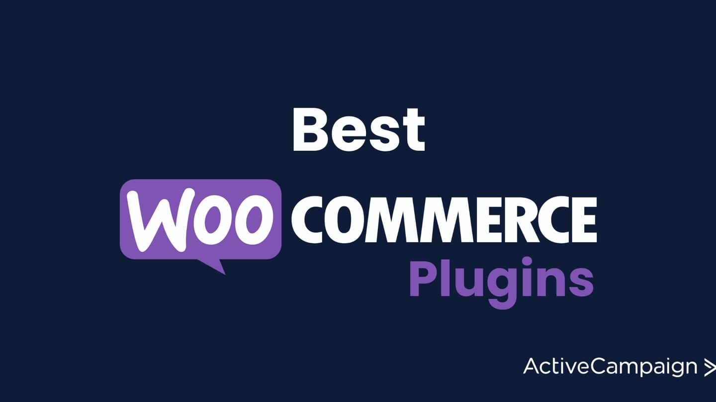 Best Woocommerce Plugins Optimize Automate And Activecampaign